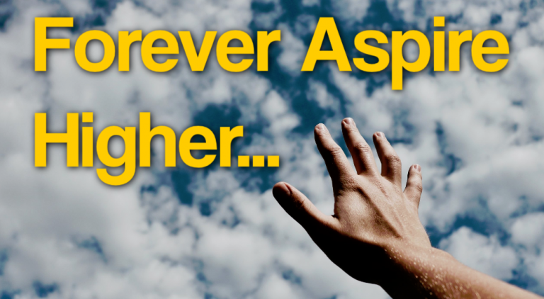 Aspire Higher: Today And Every Day – EverAgeless